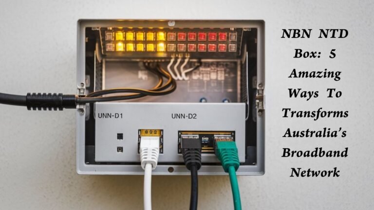 NBN NTD Box: 5 Amazing Ways To Transforms